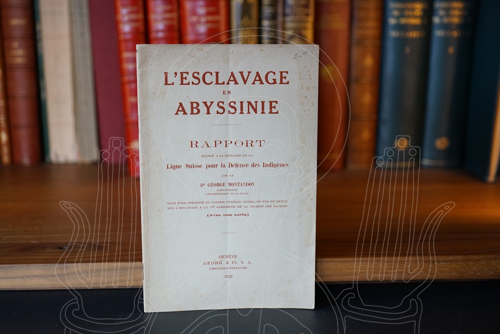 L'esclavage en Abyssinie. Rapport rédigé à la demande de la Ligue ...